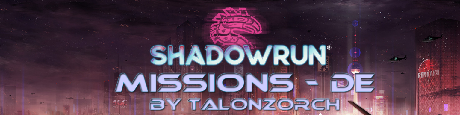Missions FAQ – 6. Edition – Shadowrun Missions – DE