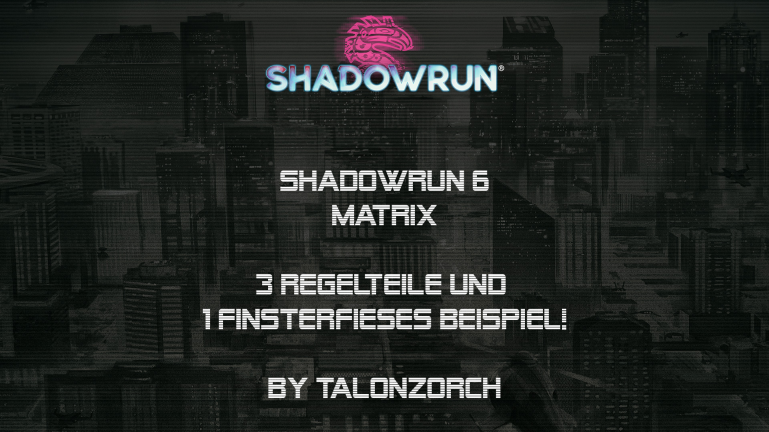 Shadowrun 6 – Matrixregeln – Shadowrun Missions – DE